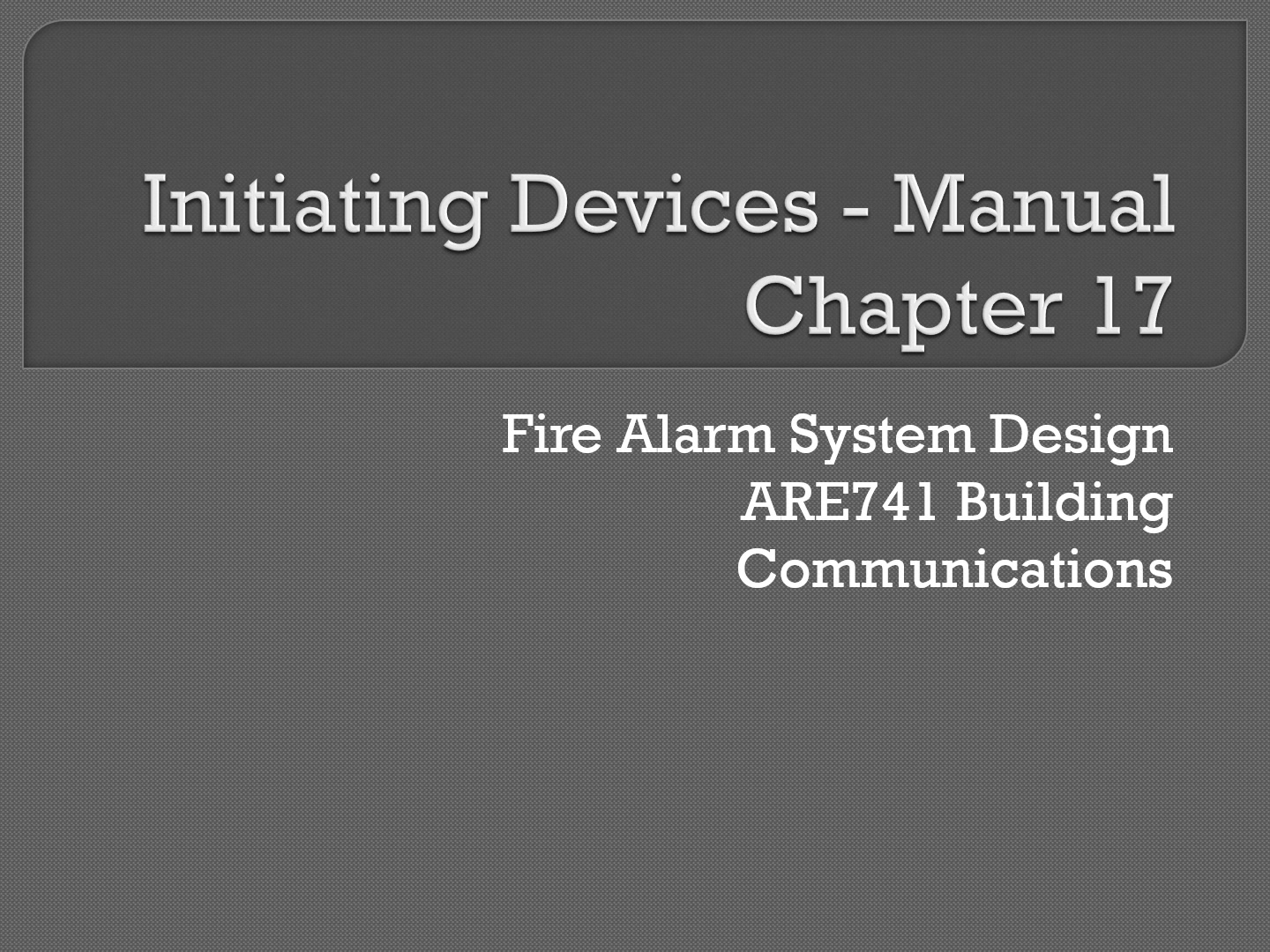 4 Manual Initiation Devices