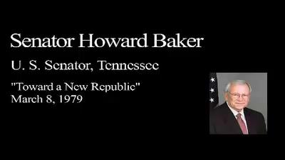 Senator Howard Baker: Toward a New Republic